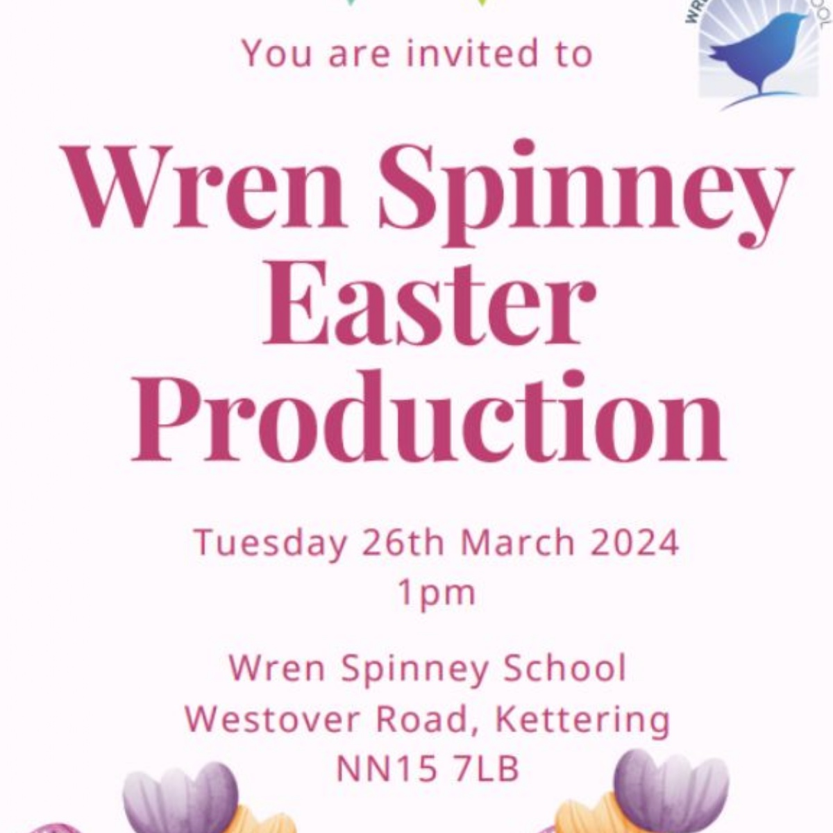Wren Spinney School - Easter Production 2024